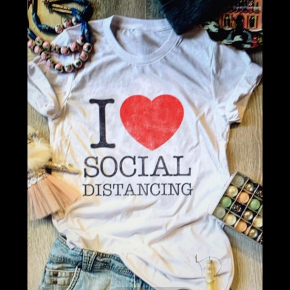 Tops | I Social Distancing White Tee | Poshmark